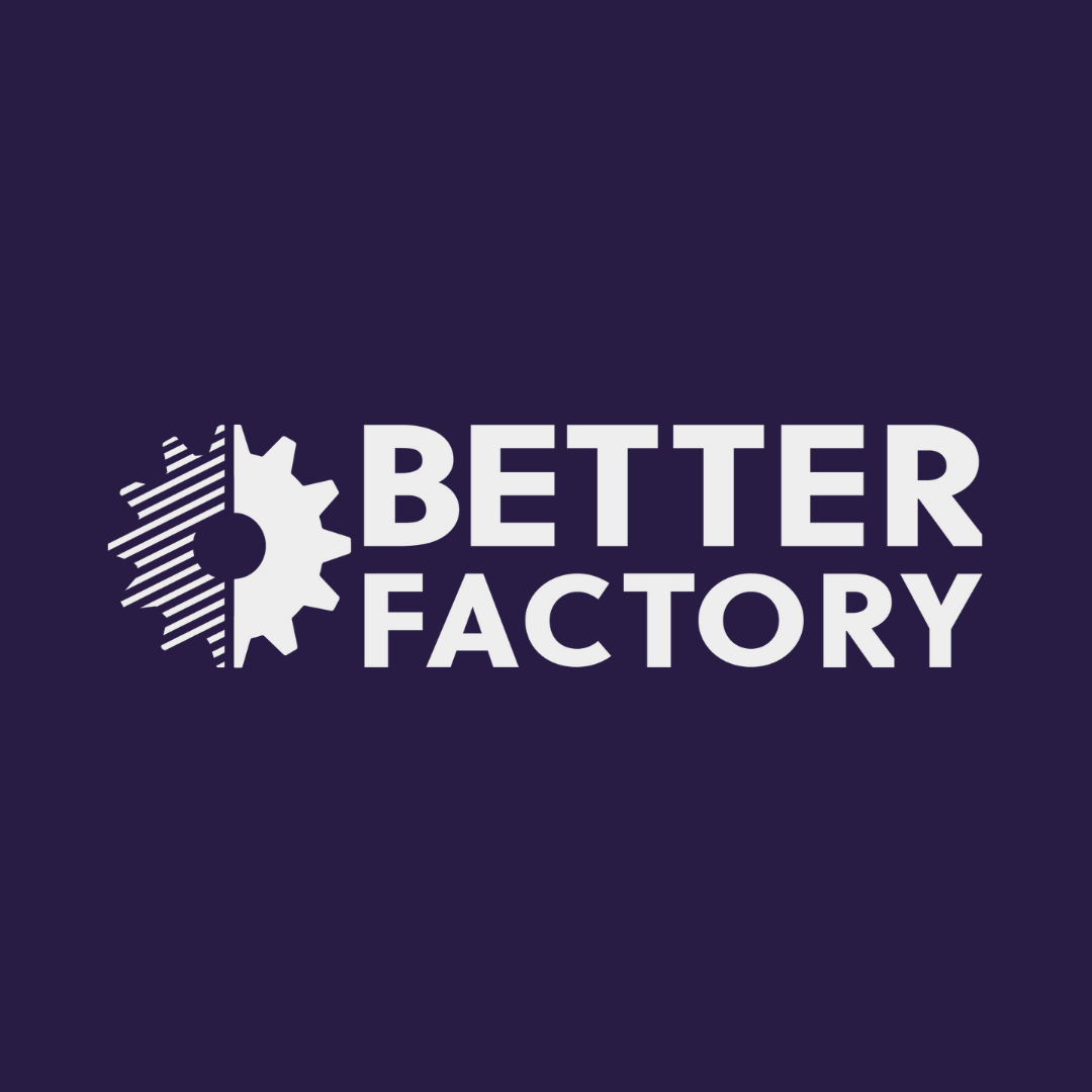 Better Factory – S+T+ARTS